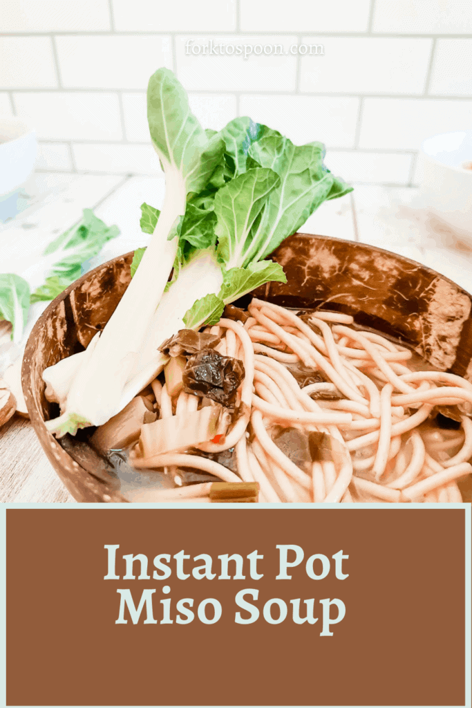 Instant Pot Miso Soup - Fork To Spoon
