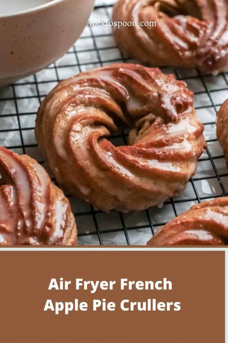 Air Fryer French Apple Pie Crullers - Fork To Spoon