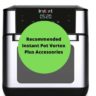 Recommended Instant Pot Vortex Plus Accessories - Fork To Spoon