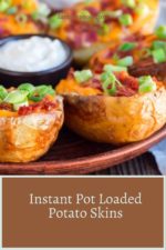 Instant Pot Loaded Potato Skins - Fork To Spoon