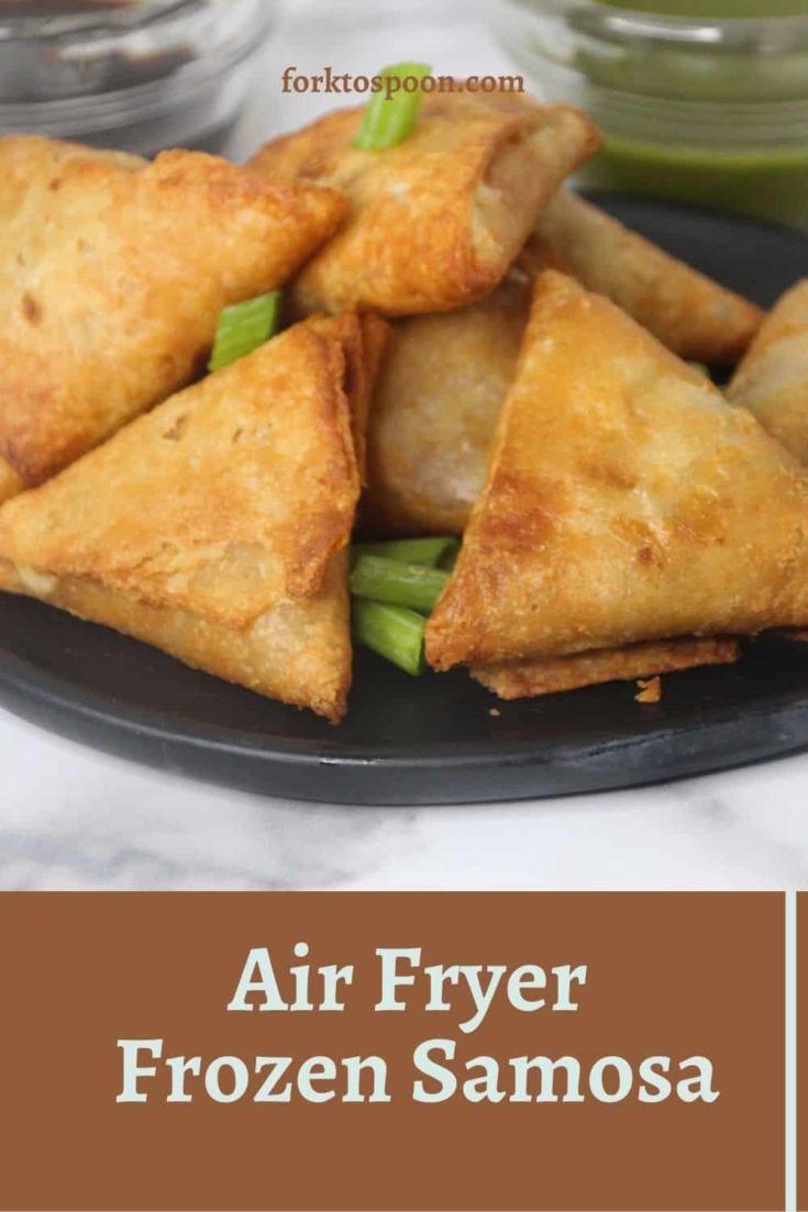 Air Fryer Frozen Samosa - Fork To Spoon