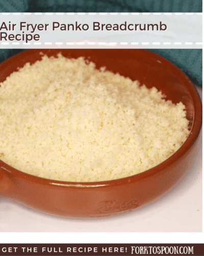 Air Fryer Homemade Panko Bread Crumbs Recipe - Fork To Spoon