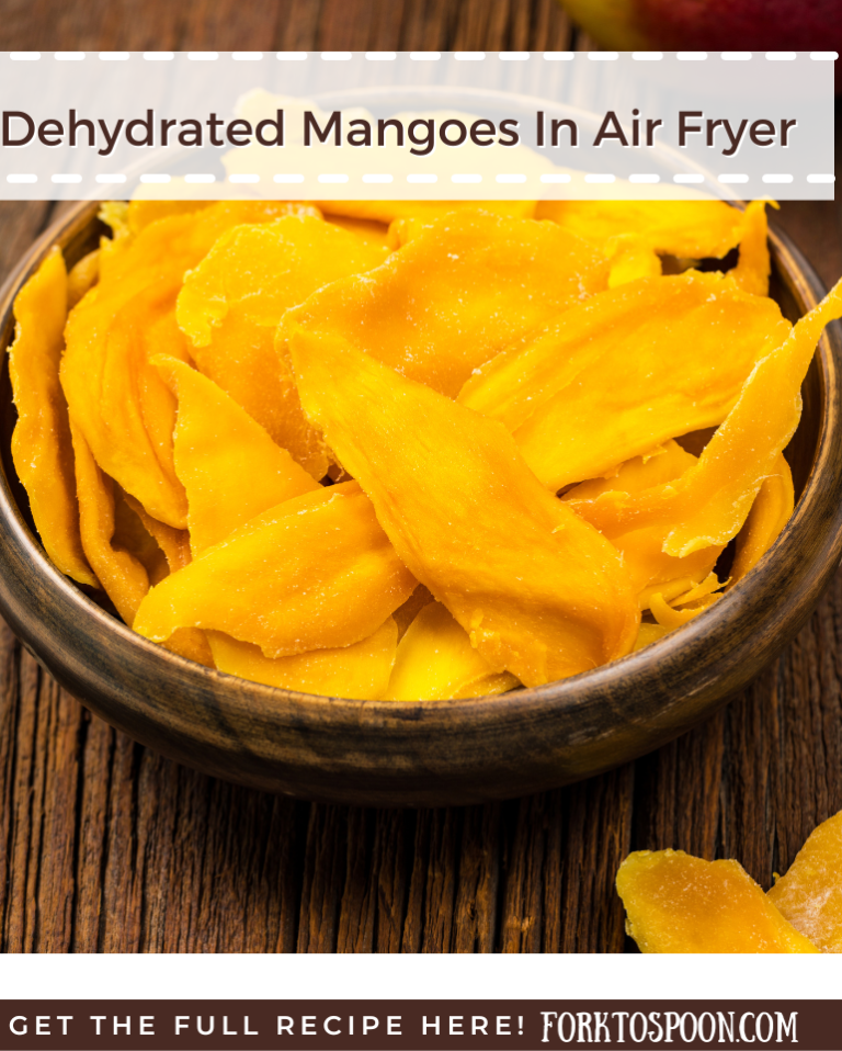 Dehydrated Mangoes In Air Fryer Fork To Spoon