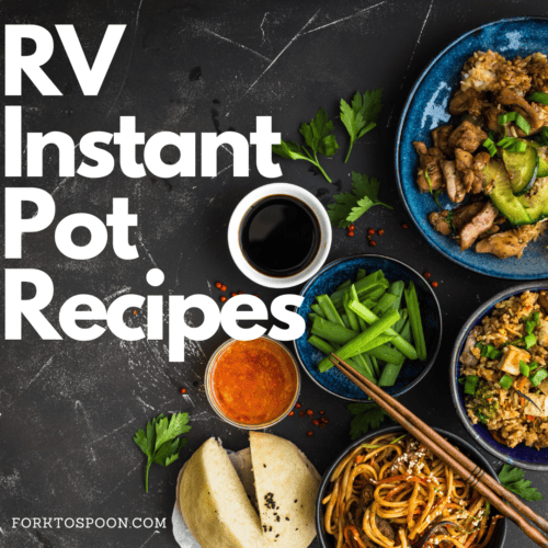 RV Instant Pot Recipes - Fork To Spoon