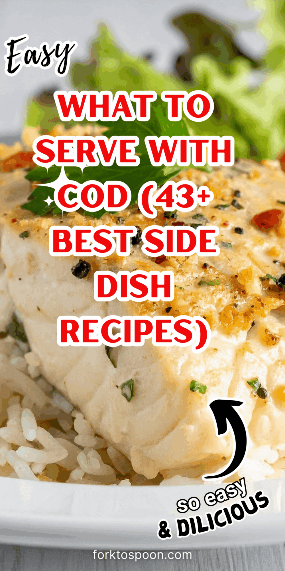 What to Serve with Cod (43+ Best Side Dish Recipes) - Fork To Spoon